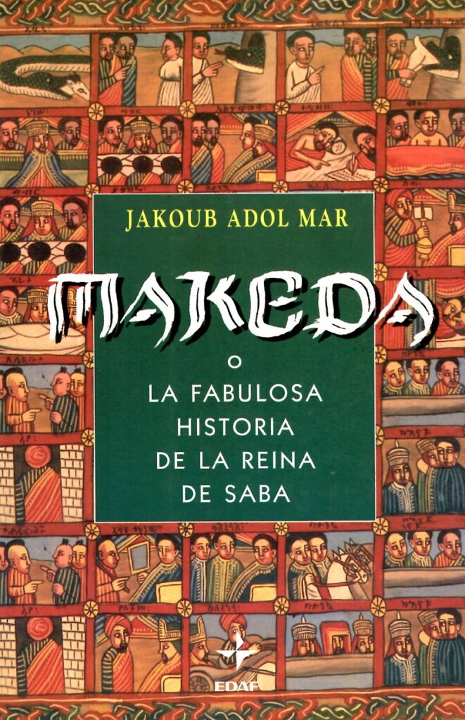 MAKEDA O LA FABULOSA HISTORIA DE LA REINA DE SABA – CERTEZA.COM